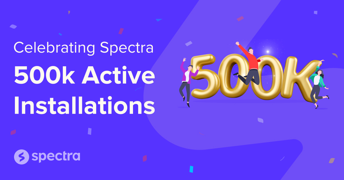 The Spectra page builder celebrates an amazing 500k active ...