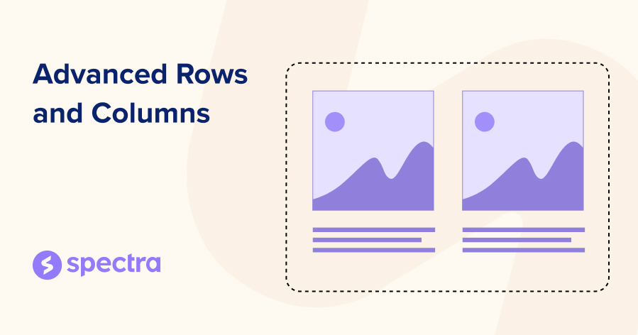 Advanced Rows and Columns Block For Your Content Layout